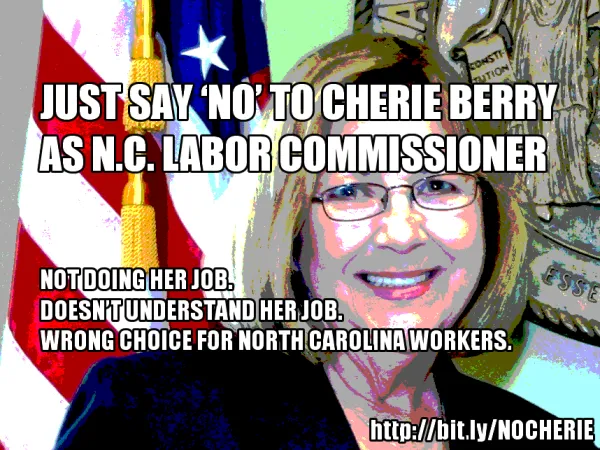 Cherie Berry doesn't deserve to be re-elected Labor Commissioner ...
