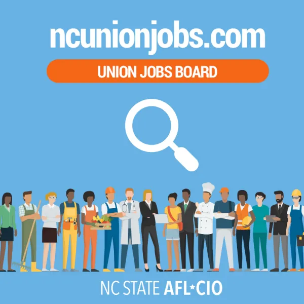 Introducing the NC Union Jobs Board | North Carolina State AFL-CIO