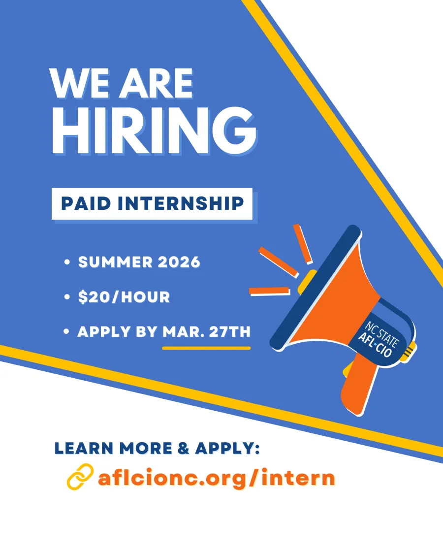 We're Hiring a Paid Intern for Summer 2026! | North Carolina State AFL-CIO